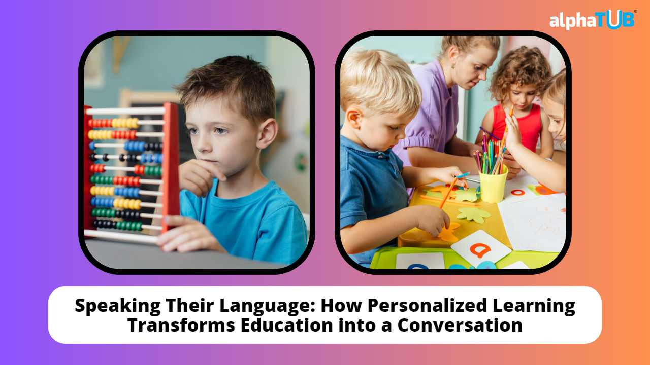 Speaking Their Language: How Personalized Learning Transforms Education ...