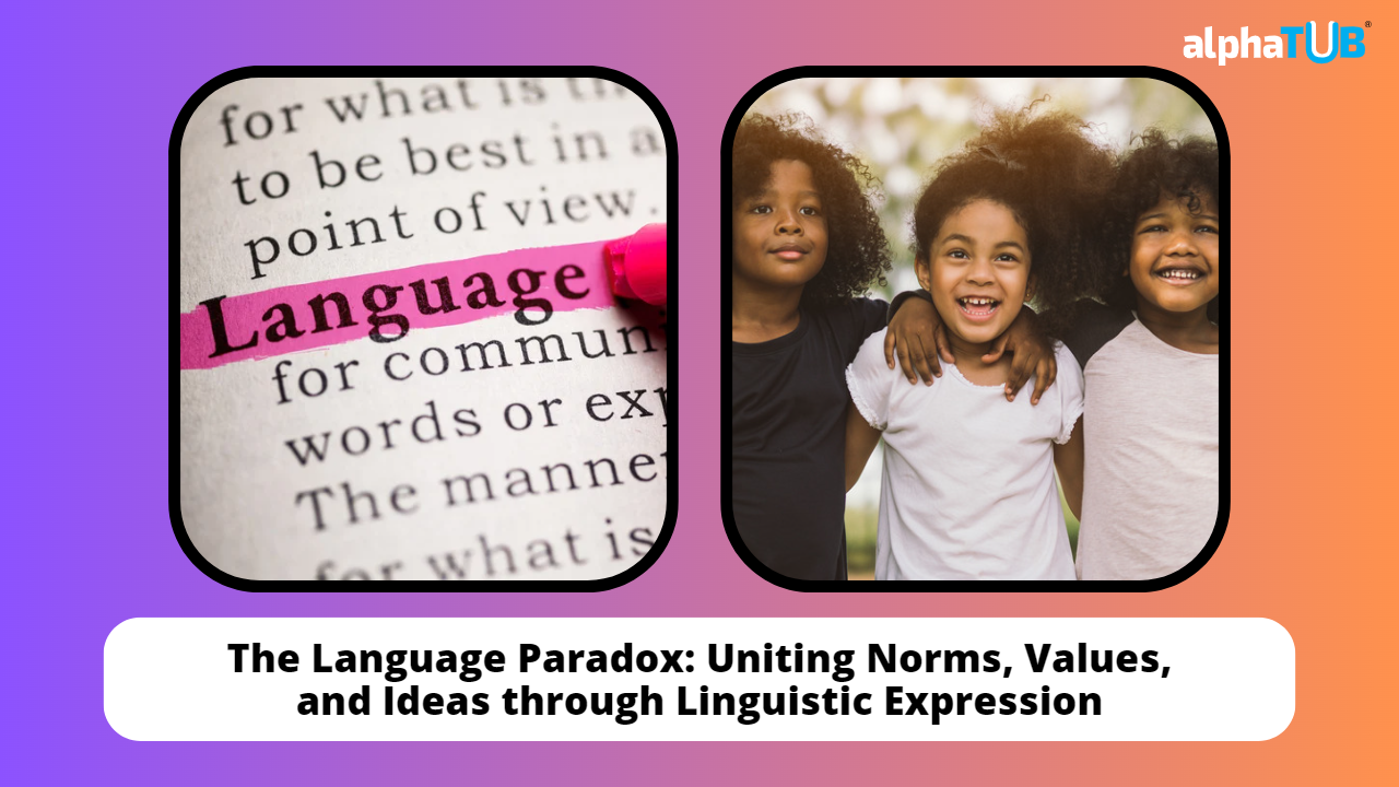 The Language Paradox: Uniting Norms, Values, and Ideas through ...